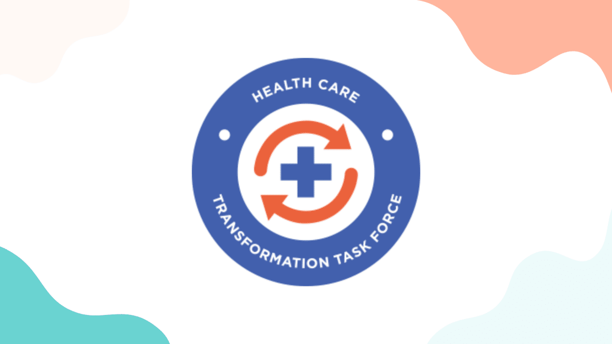The Health Care Transformation Task Force Welcomes New Member to Kick ...